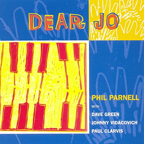 Dear Jo by Phil Parnell featuring Dave Green, Johnny Vidacovich and ...