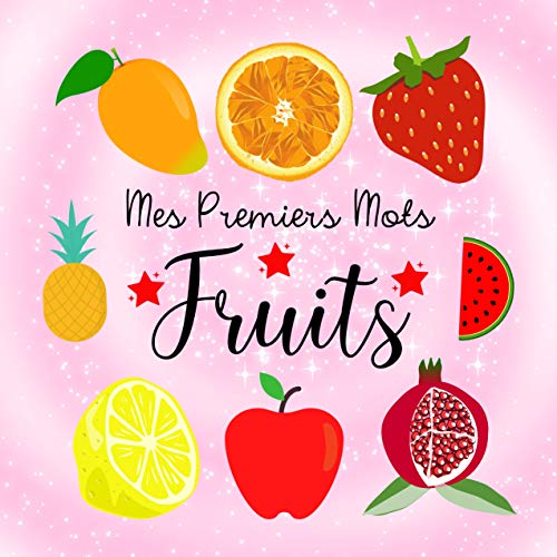 Mes Premiers Mots Fruits: Un cahier d'activités ludique pour les ...