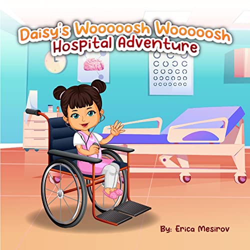 Daisy's WOOOOOSH WOOOOOSH Hospital Adventure - Kindle edition by ...