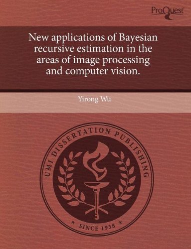 Amazon.in: Buy New Applications of Bayesian Recursive Estimation in the Areas of Image ...