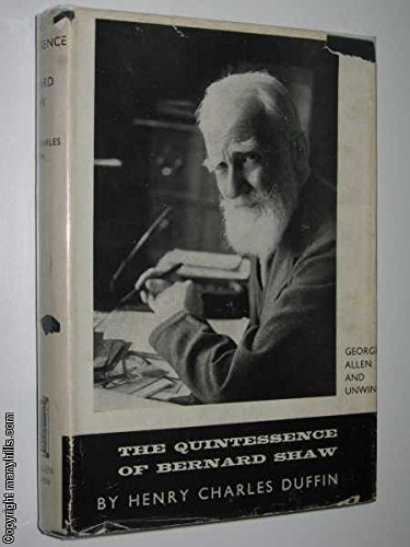 The quintessence of Bernard Shaw,: Duffin, Henry Charles: Amazon.com: Books