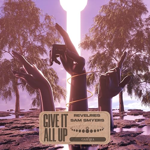 Give It All Up by Revelries & Sam Smyers on Prime Music