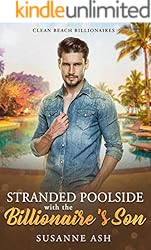 Amazon.com: Stranded Poolside With The Billionaire's Son (Clean Beach Billionaires Book 1) eBook ...