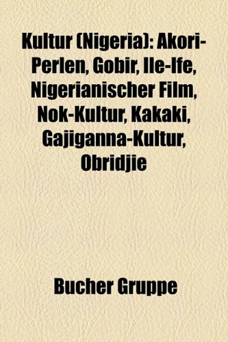 Amazon.co.jp: Kultur (Nigeria): Kuenstler (Nigeria), Literatur (Nigeria ...