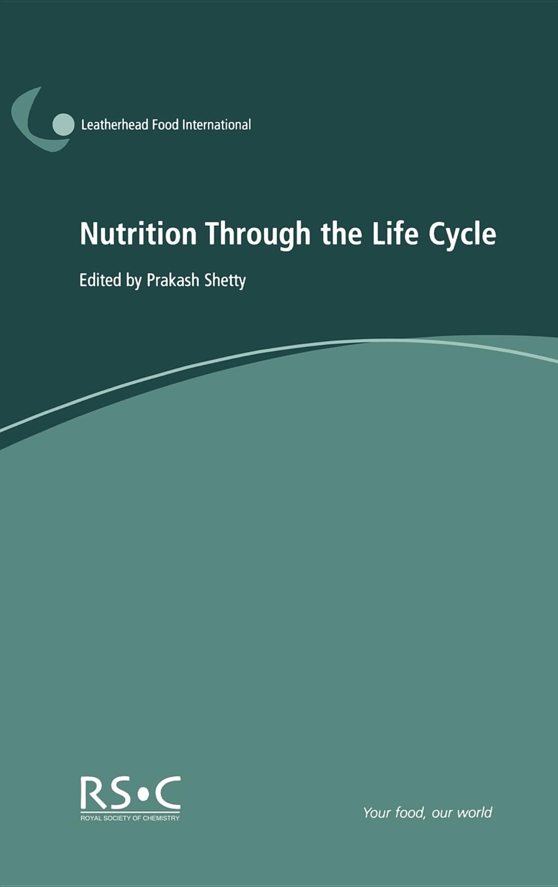 Nutrition Through the Life Cycle: Shetty, Prof. Prakash, Emerton ...