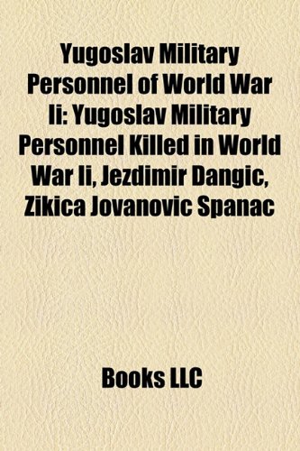Yugoslav Military Personnel of World War : Llc, Books: Amazon.es: Libros