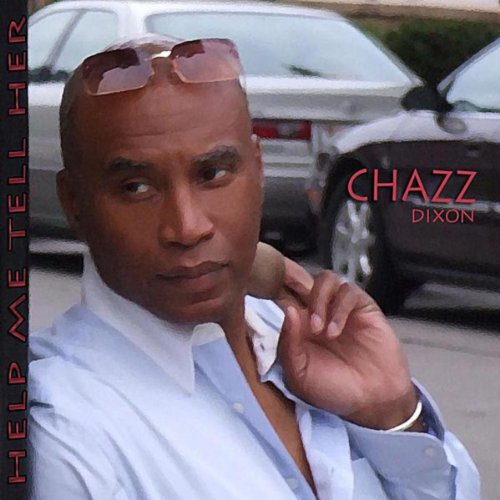 Amazon.com: Help Me Tell Her : Chazz Dixon: Digital Music