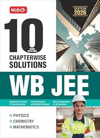MTG 10 Years WB JEE Chapterwise Previous Solved Questions Papers (PYQ ...