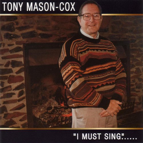 Amazon.com: I Must Sing : Tony Mason-Cox: Digital Music