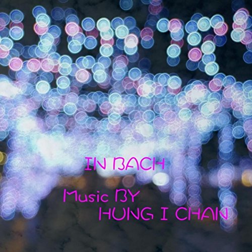Amazon MusicでHung I ChanのIn Bachを再生する