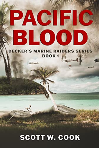 Amazon.com: Pacific Blood: A WWII Military Fiction Novel (Decker's Marine Raiders Series Book 1 ...
