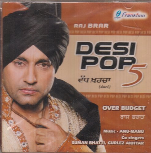 Raj Brar - Raj Brar - Desi Pop 5 Over Budget - Amazon.com Music