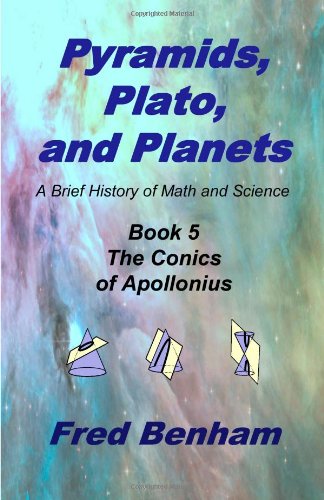 The Conics of Apollonius: A Brief History of Math and Science: Benham ...