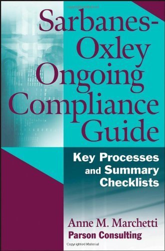Sarbanes-Oxley Ongoing Compliance Guide: Key Processes and Summary ...
