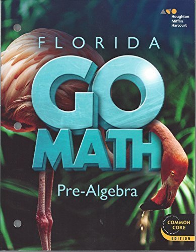 Holt McDougal Go Math! Florida: Student Interactive Worktext Pre-Algebra 2015 by HOLT MCDOUGAL ...
