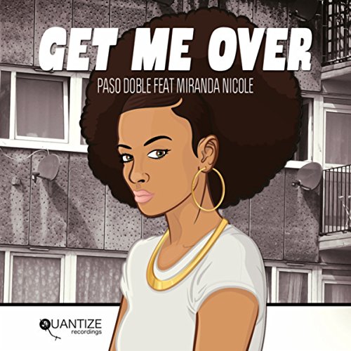 Play Get Me Over by Paso Doble feat. Miranda Nicole on Amazon Music