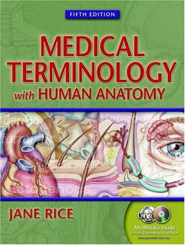 Medical Terminology With Human Anatomy , 5TH EDITION : Jane Rice ...