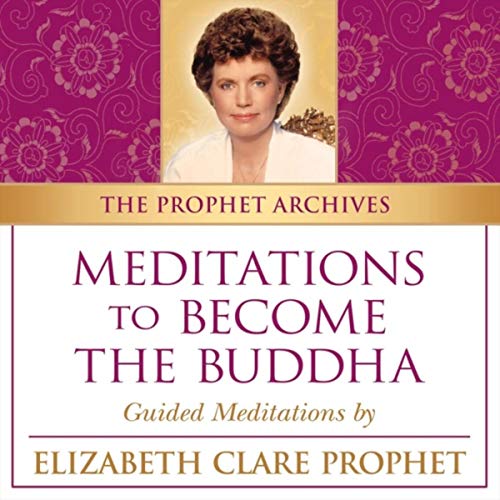 Play Meditations to Become the Buddha by Elizabeth Clare Prophet on ...