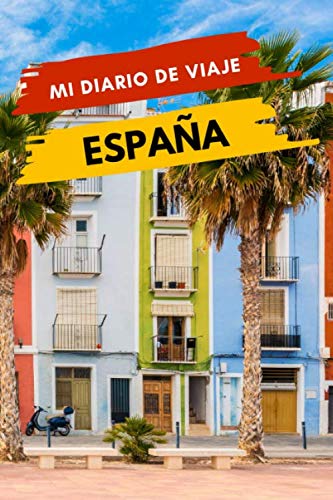 Mi diario de viaje ESPAÑA: Diario de viajes creativo, Planificador de ...