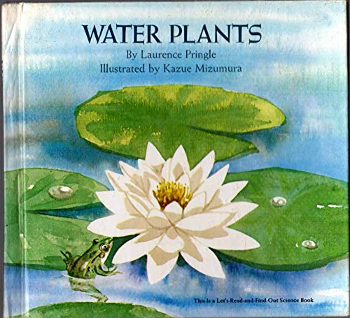 Water Plants (Let'S-Read-And-Find-Out Science Books): Pringle, Laurence ...