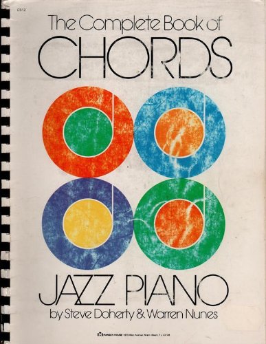 The complete book of chords, jazz piano: Steve Doherty, Warren Nunes ...