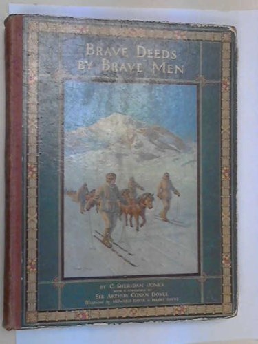 Brave Deeds by Brave Men: MILES, ALFRED; JONES, C SHERIDAN & OTHERS ...