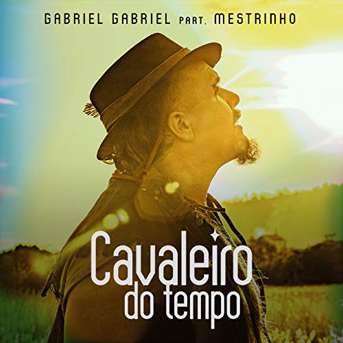 Amazon Music UnlimitedでGabriel Gabriel feat. MestrinhoのCavaleiro do Tempoを