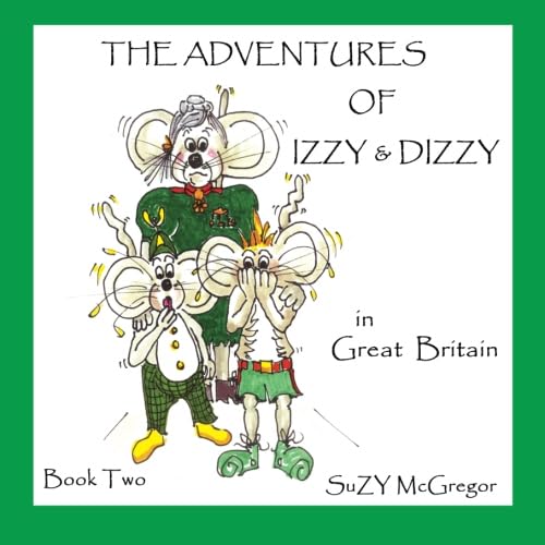 The Adventures of Izzy and Dizzy in Great Britain: McGregor, Suzy ...