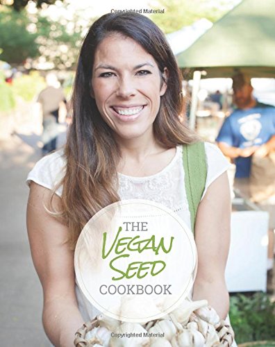 The Vegan Seed Cookbook: Colburn, Jennifer: 9781547214525: Amazon.com ...