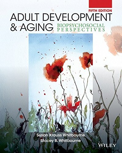Adult Development and Aging: Biopsychosocial Perspectives: Written by ...