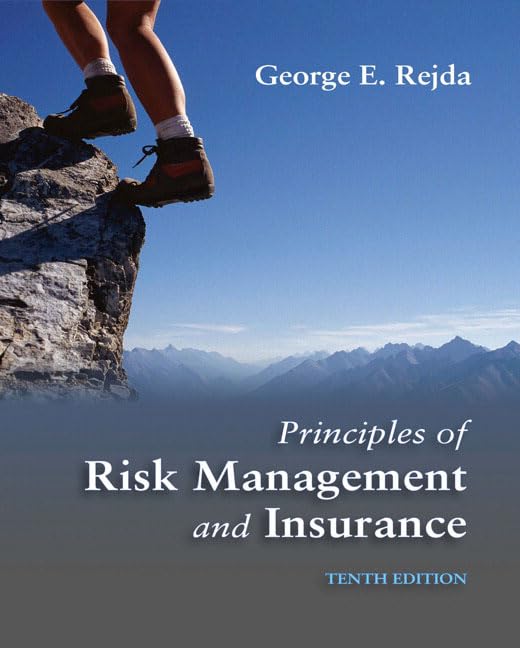 Principles of Risk Management and Insurance (10th Edition): Rejda ...