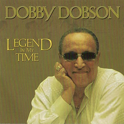 Écouter Legend In My Time par Dobby Dobson sur Amazon Music Unlimited