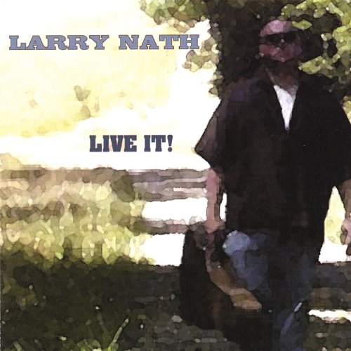 Amazon.com: Live It : Larry Nath: Digital Music