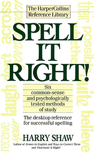 Spell It Right! The Desktop Reference for Successful Spelling: Shaw ...