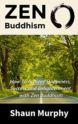 Amazon | Zen Buddhism: How To Achieve Happiness, Success and ...