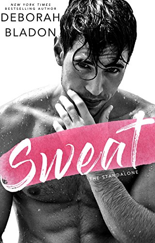 SWEAT (The Bishops of New York Book 1) - Kindle edition by Bladon ...