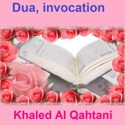 Reproducir Dua, Invocation (Quran - Coran - Islam) de Khaled Al Qahtani en Amazon Music