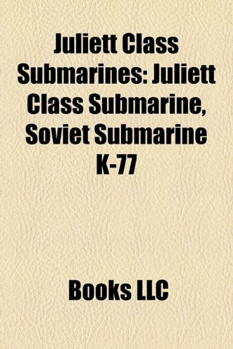 Juliett Class Submarines: Juliett Class : Llc, Books: Amazon.es: Libros