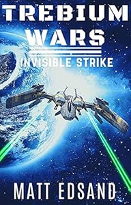 Amazon.com: Invisible Strike (Trebium Wars Book 1) eBook : Edsand, Matt: Kindle Store