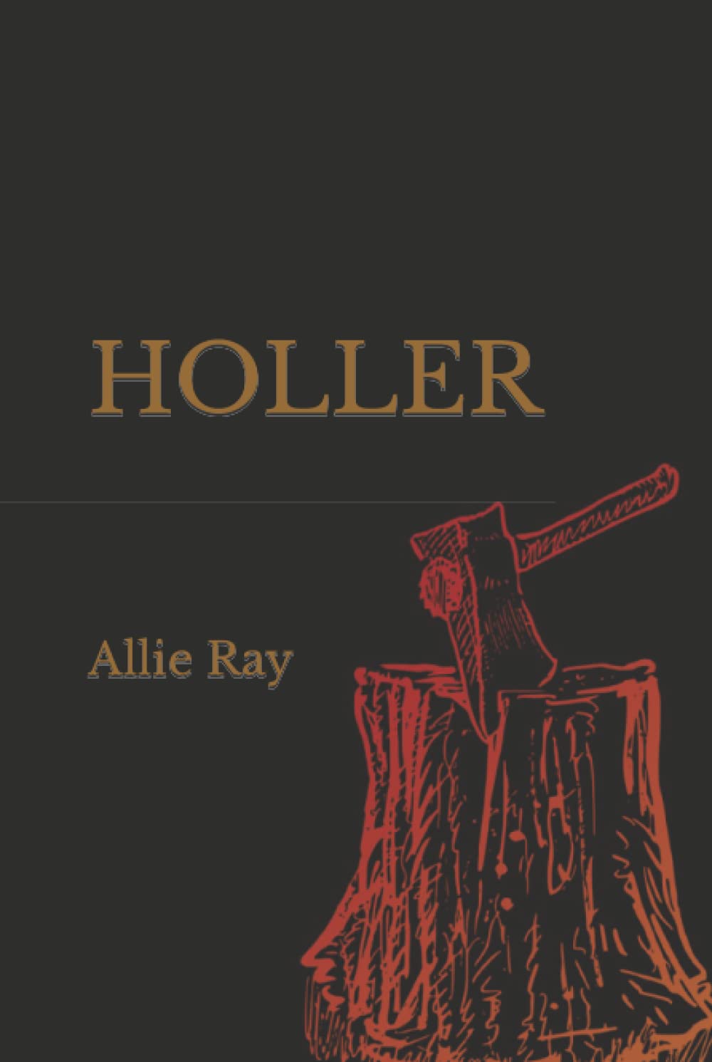 Holler: Ray, Allie: 9798841949770: Amazon.com: Books