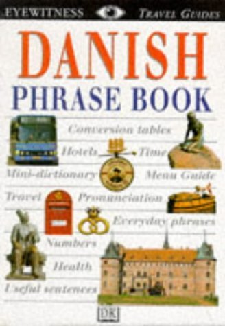 DK Eyewitness Travel Guides Phrase Book: Danish (DK Eyewitness Travel ...