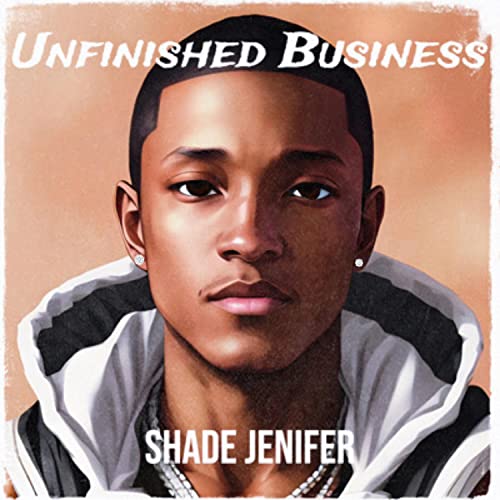 Unfinished Business by Shade Jenifer on Amazon Music - Amazon.com