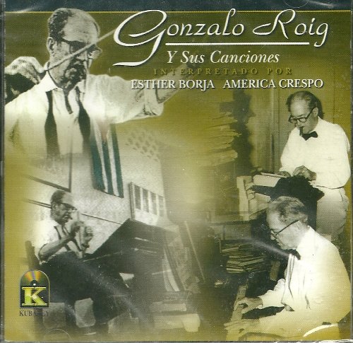 Gonzalo Roig - Y sus Canciones interpretado por Esther Borja / America ...