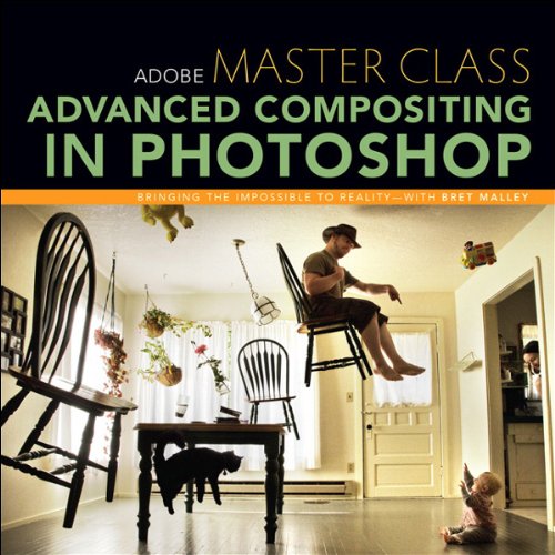 Adobe Master Class: Advanced Compositing in Photoshop: Bringing the ...