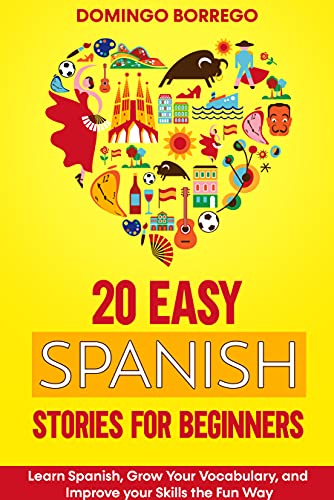 20 Easy Spanish Stories For Beginners Learn Spanish Grow Your 20-easy-spanish-stories-for-beginners-learn-spanish-grow-your