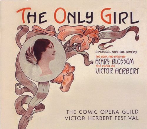Victor Herbert - The Only Girl - The Comic Opera Guild 2004 Live ...