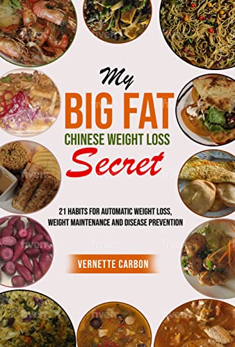 MY BIG FAT CHINESE WEIGHT LOSS SECRET: 21 habits for automatic weight ...