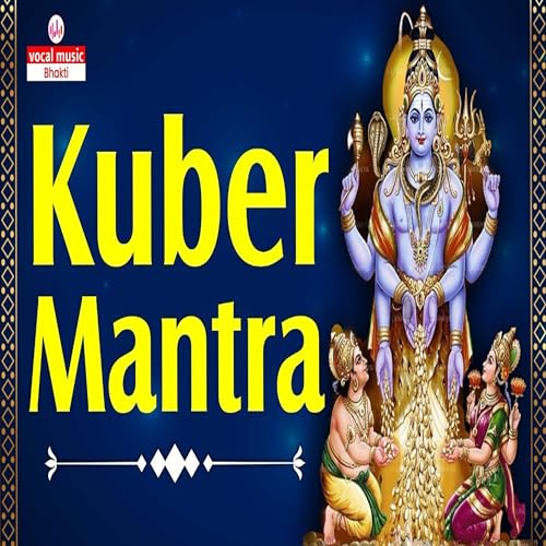 Écouter Kuber Mantra par Shashi Karan Jha sur Amazon Music Unlimited