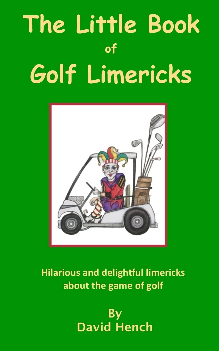 Little Book of Golf Limericks: Hench, David S: 9781985318922: Amazon ...