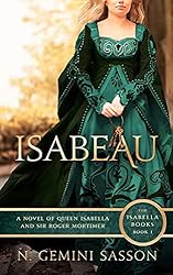 Amazon.com: Isabeau: A Novel of Queen Isabella and Sir Roger Mortimer ...
